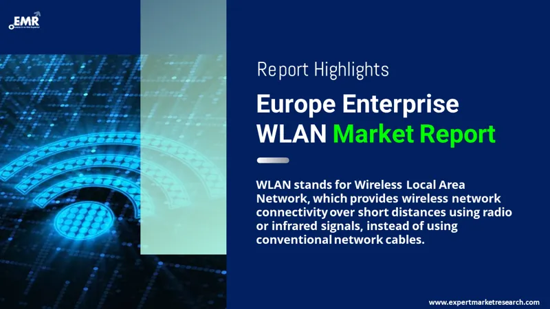 Europe Enterprise WLAN Market Updates & Industry Size 2034