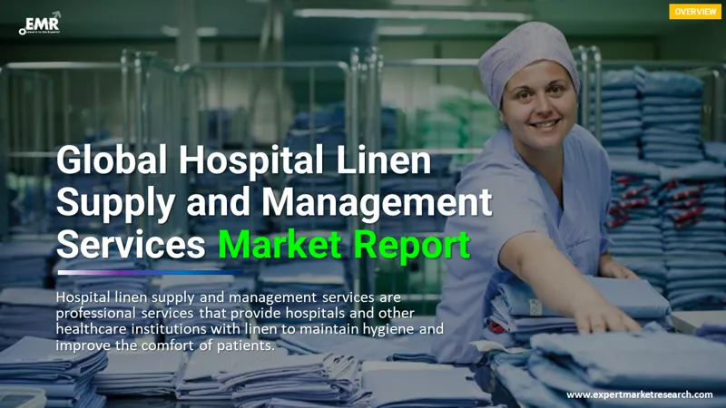 Hospital Linen Supply and Management Services Market 2034